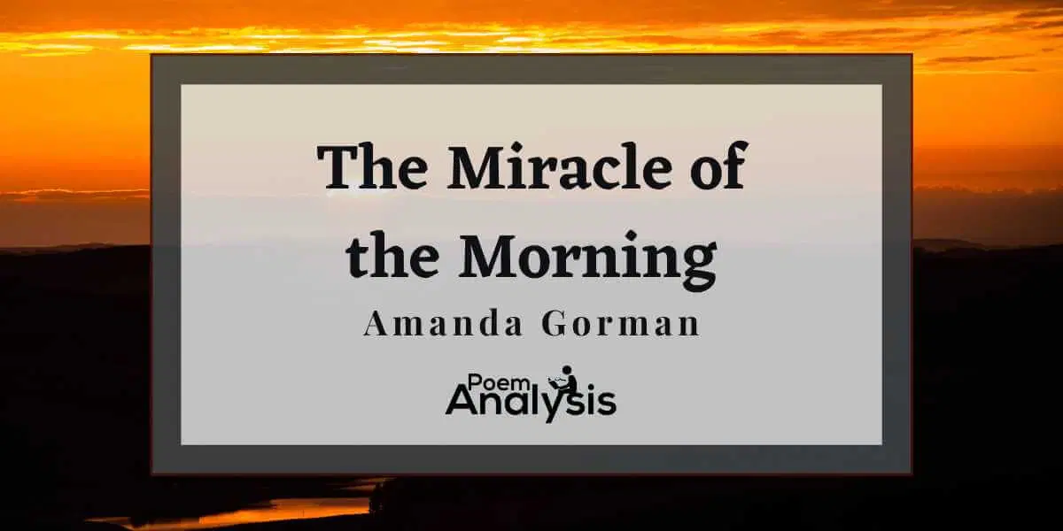 The Miracle of Morning by Amanda Gorman - Poem Analysis