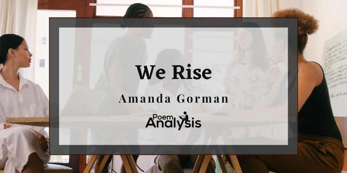 We Rise by Amanda Gorman - Poem Analysis